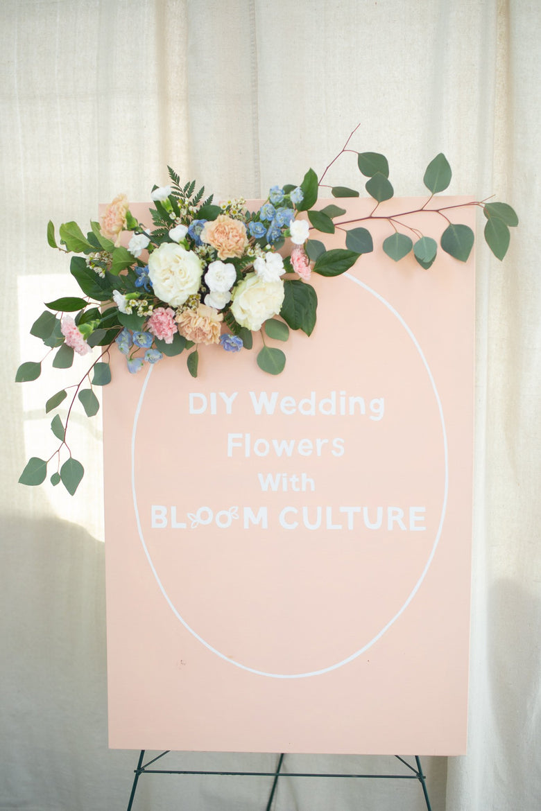 DIY Signage Floral – Bloom Culture Flowers